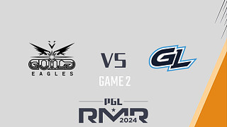 GE vs GL-2 PGL哥本哈根Major RMR_虎牙直播_huya