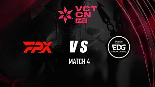 FPX vs EDG-4 VCT CN启点赛总决赛_虎牙直播_huya