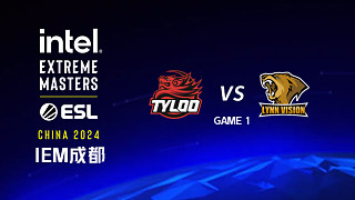 TYLOO vs LVG-1 IEM成都_虎牙直播_huya