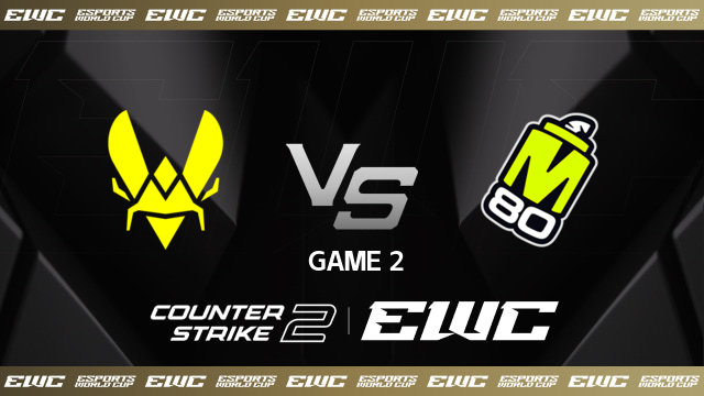 Vitality vs M80-2 CS2-EWC_虎牙直播_huya
