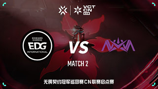 EDG vs NOVA-2 VCT CN启点赛_虎牙直播_huya
